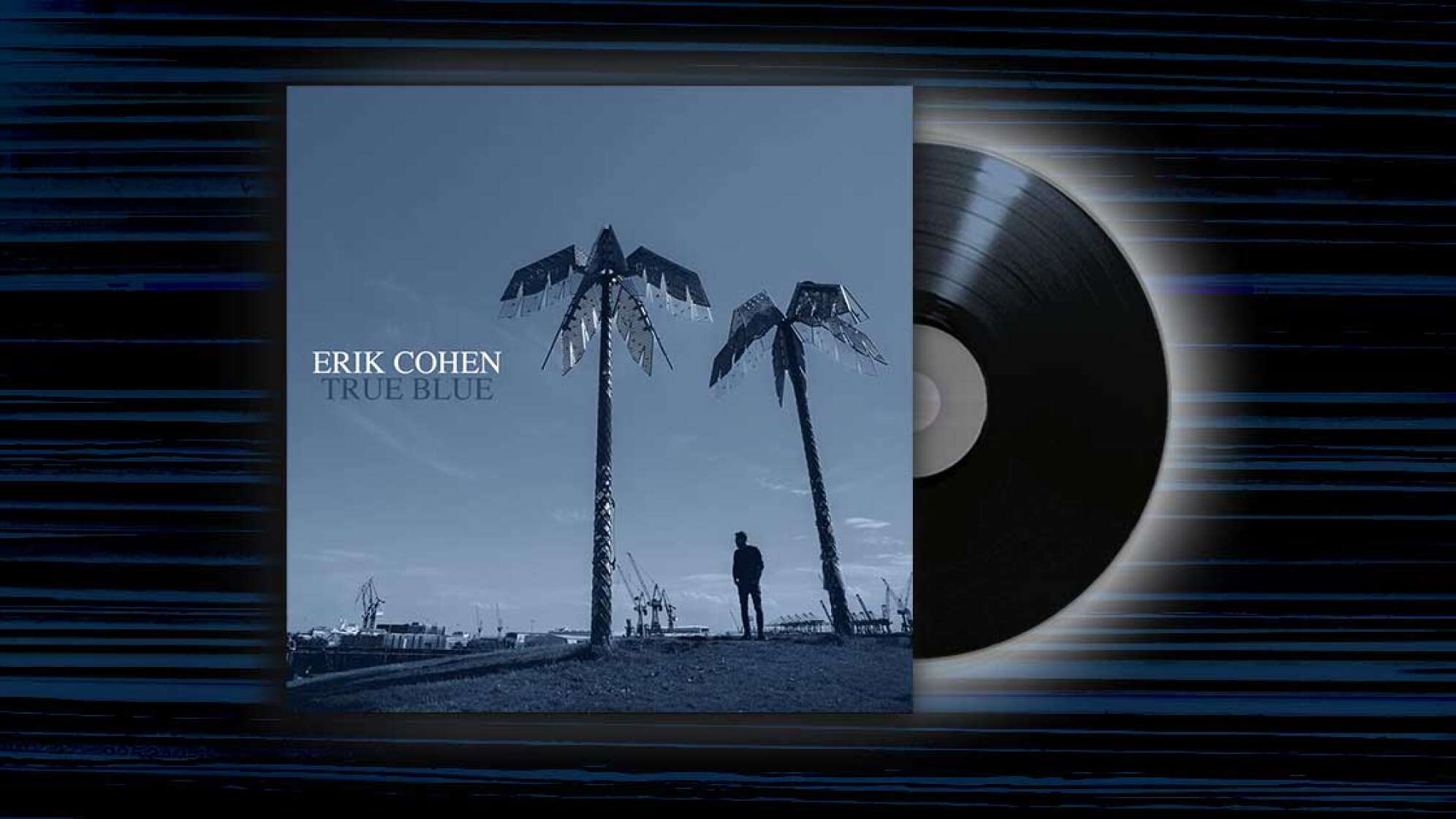 Erik Cohen -True Blue