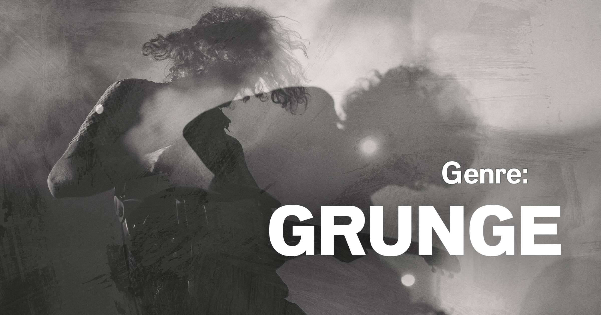 Grunge: Genre, Geschichte, Merkmale, Künstler & Songs